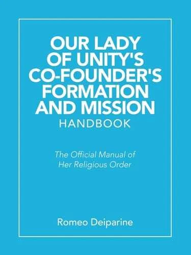 OUR LADY OF Unitys Cofounders Formation And Mission Handbook The ...