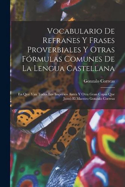 VOCABULARIO DE REFRANES Y Frases Proverbiales Y Otras Frmulas Comunes ... VOCABULARIO DE REFRANES Y Frases Proverbiales Y Otras Frmulas Comunes ...