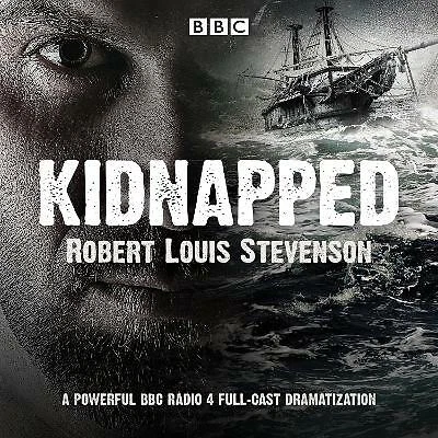 KIDNAPPED: BBC RADIO 4 full-cast dramatisation by Robert Louis ...