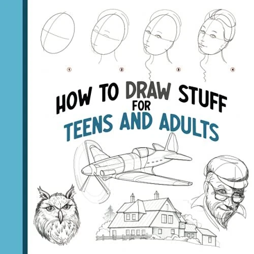 HOW TO DRAW Stuff for Teens and Adults: 40 Step-by-Step Illustrations ...