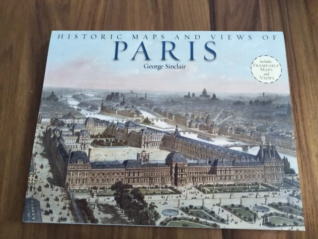 HISTORIC MAPS AND Views Of Paris Book George Sinclair Excellent Cond ...