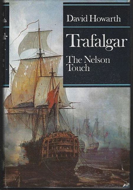 TRAFALGAR NELSON TOUCH David Howarth 1969 Illustrated Dust Jacket ...