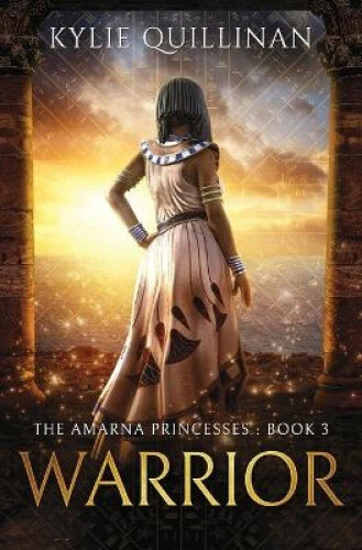 WARRIOR (THE AMARNA Princesses) by Kylie Quillinan NEUF EUR 51,69 ...