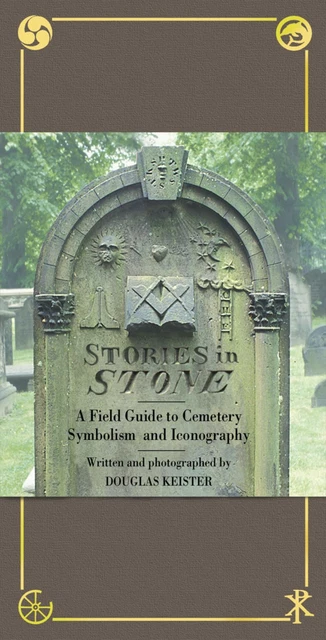 STORIES IN STONE: A Field Guide to Cemetery Symbolism and Iconography ...
