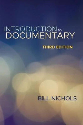 INTRODUCTION TO DOCUMENTARY, Third Edition by Nichols, Bill $163.00 ...