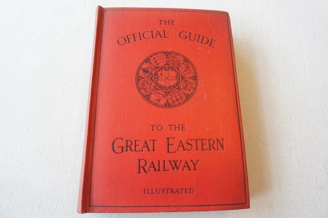 1912 OFFICIAL GUIDE to the Great Eastern Railway Hardback Book with ...