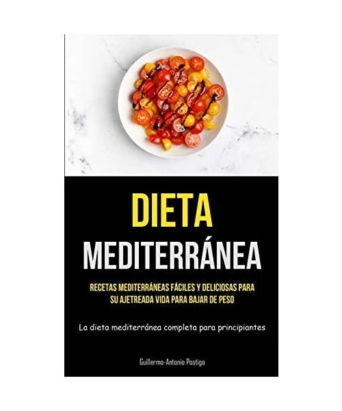DIETA MEDITERRÁNEA: RECETAS mediterráneas fáciles y deliciosas para su ajetre EUR 9,34 - PicClick FR