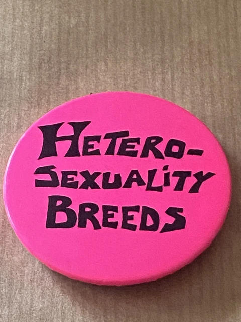 VINTAGE ORIGINAL 1980S Pin Badge Hetero-sexuality Breeds £4.00 ...