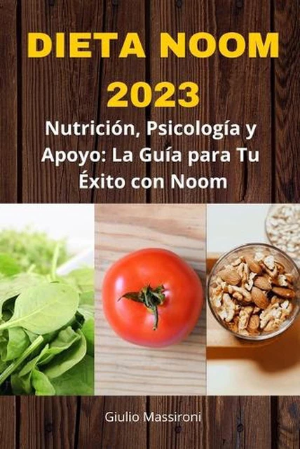 DIETA NOOM 2023: Nutrici?n, Psicolog?a y Apoyo: La Gu?a para Tu ?xito con Noom b EUR 33,82 ...