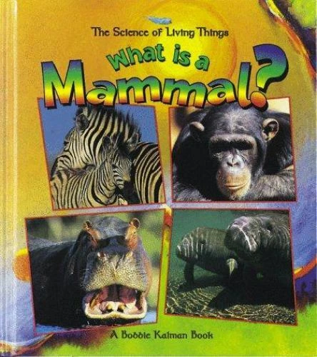 WHAT IS A Mammal? by Kalman, Bobbie £4.98 - PicClick UK