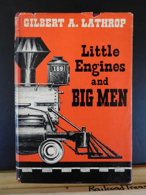 LITTLE ENGINES AND Big Men by Gilbert A Lathrop with dust jacket £59.27 ...