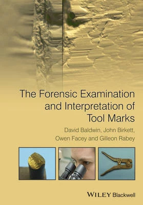 The Forensic Examination And Interpretation Of Tool Marks FOR SALE ...