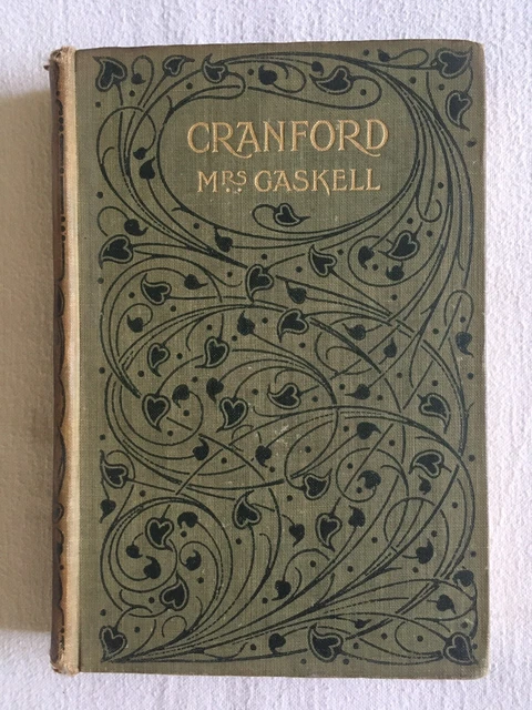 CRANFORD BY MRS Gaskell Elizabeth Gaskell HB 1903 with 111 ...