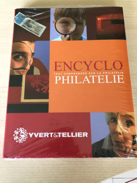 Livre Neuf Encyclo Tout Comprendre Sur La Philatelie Yvert Et Teillier