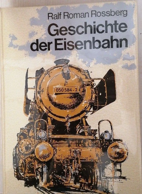 RALF ROMAN ROSSBERG Geschichte der Eisenbahn Ralf Roman Rossberg ... RALF ROMAN ROSSBERG Geschichte der Eisenbahn Ralf Roman Rossberg ...