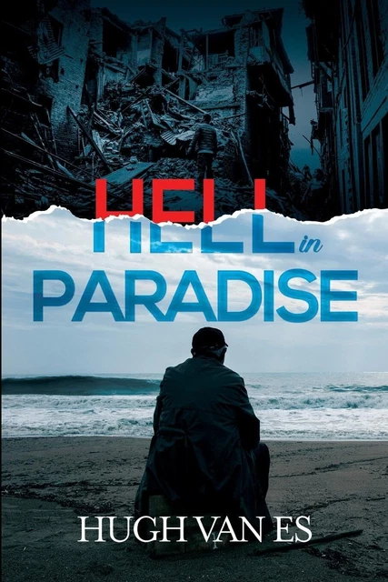 HELL EN PARADISE Par Van Es, Hugh, Neuf Livre ,Gratuit & , (Livre de Poche) EUR 17,20 - PicClick FR