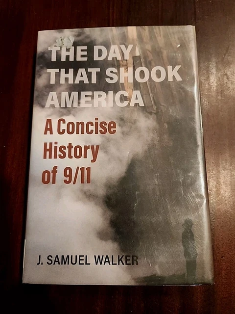 THE DAY THAT Shook America: A Concise History of 9/11 by J Samuel ...