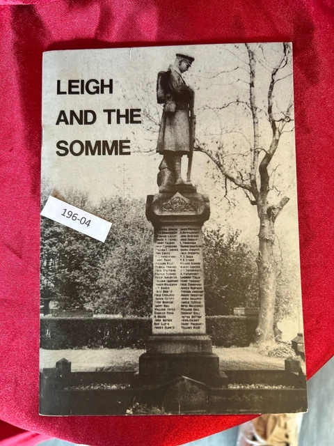 196-04 LEIGH (MANCHESTER ) the locals who died on the Somme £15.06 ...