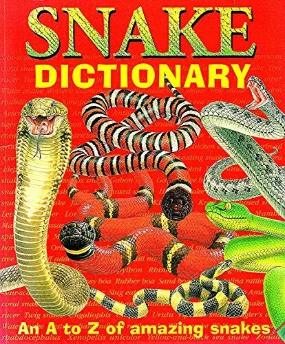 SNAKE DICTIONARY : An A to Z Of Amazing Snakes :-Clint Twist £22.48 ...