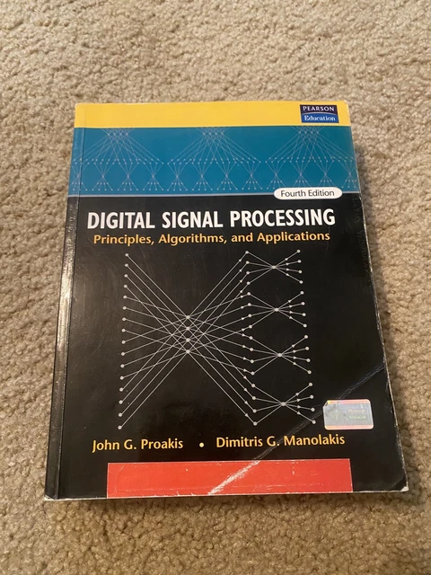 DIGITAL SIGNAL PROCESSING by Dimitris Manolakis and John Proakis (4th ...