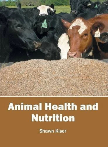 ANIMAL HEALTH AND Nutrition by Shawn Kiser: New £94.51 - PicClick UK
