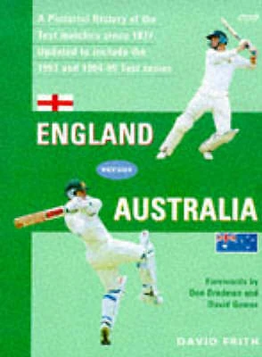 (GOOD)-ENGLAND VERSUS AUSTRALIA: Pictorial History of Every Test Match ...