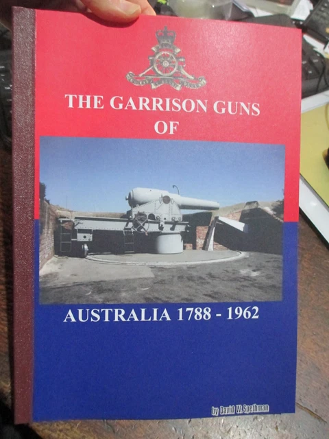 HISTORY OF AUSTRALIAN GARRISON Guns 1788-1962 Spethman New Book EUR 38 ...