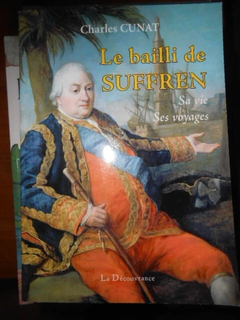 LE BAILLI DE SUFFREN / sa vie et ses voyages par CHARLES CUNAT EUR 22 ...