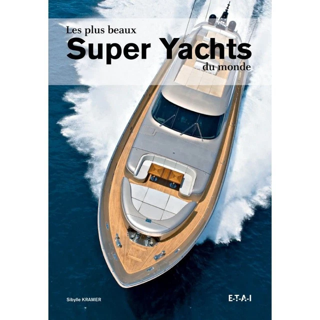 LES PLUS BEAUX super yachts du monde - Livre Etat - NEUVE PORT Reduit France EUR 29,90 - PicClick FR