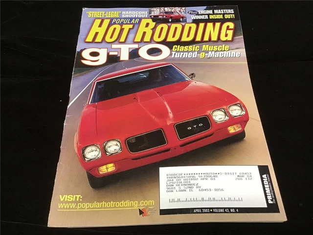 POPULAR HOT RODDING Magazine April 2003 GTO Classic Muscle Turned g ...