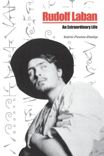 RUDOLF LABAN: AN extraordinary life by Valerie Preston-Dunlop ...