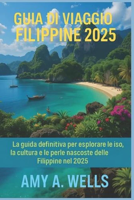 GUIDA TURISTICA DELLE Filippine 2025: La guida definitiva per esplorare ...