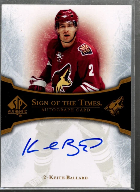 A3140- 2007-08 SP Authentique Signe des Temps #STKB Keith Ballard Auto ...