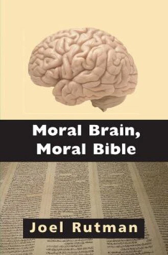 MORAL BRAIN, MORAL Bible by Rutman, Joel EUR 34,85 - PicClick FR
