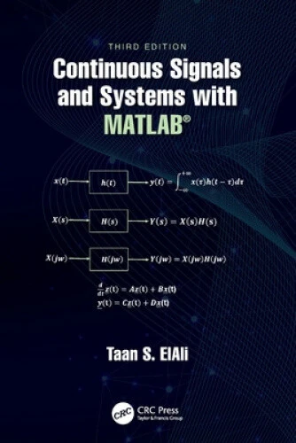 CONTINUOUS SIGNALS AND Systems with MATLAB® (Electrical Engineering ...