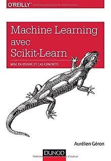 MACHINE LEARNING AVEC Scikit-Learn - Mise en oeuvre e... | Livre | état ...