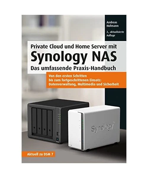 PRIVATE CLOUD UND Home Server mit Synology NAS: Das umfassende Praxis ...