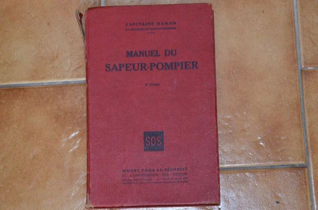MANUEL DU SAPEUR pompier capitaine hamon regiment des sapeurs pompiers ...