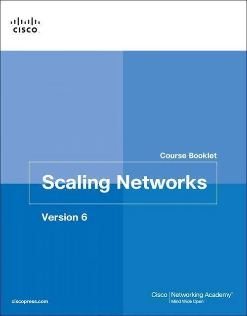 SCALING NETWORKS V6 Course Booklet | Cisco Networking Academy ... SCALING NETWORKS V6 Course Booklet | Cisco Networking Academy ...