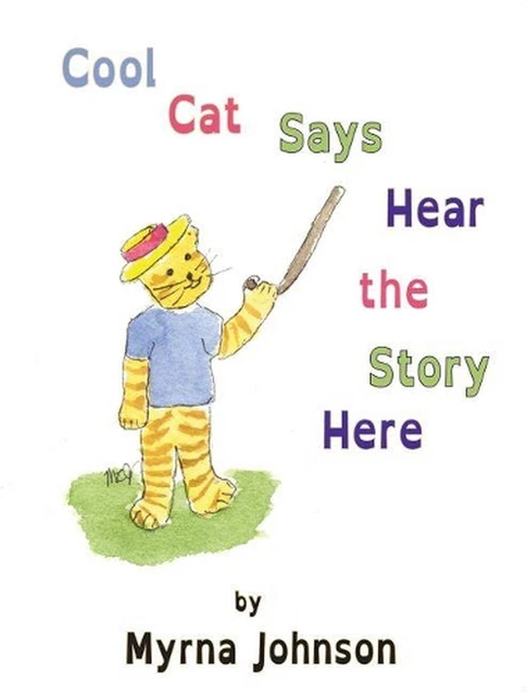 COOL CAT SAYS Hear the Story Here par Myrna Johnson (anglais) livre de ...