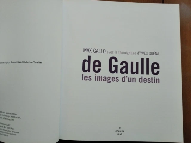 DE GAULLE - Les images d'un destin - Max Gallo avec le témoignage d ...