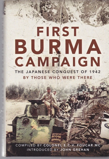 FIRST BURMA CAMPAIGN Book Hardback Japanese Conquest 1942 Ww2 Military ...