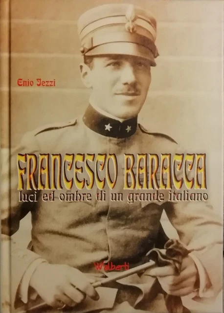 FRANCESCO BARACCA LUCI ed ombre di un grande italiano [Aeronautica ...