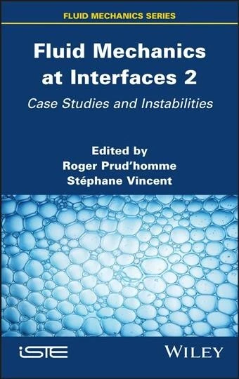 FLUID MECHANICS AT Interfaces : Case Studies and Instabilities, Hardcover by ... $297.36 ...