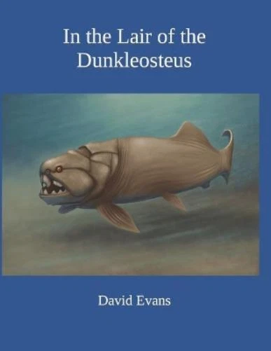 DAVID EVANS IN the Lair of the Dunkleosteus (Poche) EUR 32,45 - PicClick FR