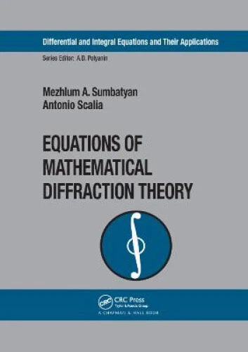 EQUATIONS OF MATHEMATICAL Diffraction Theory (Differential and Integral ...