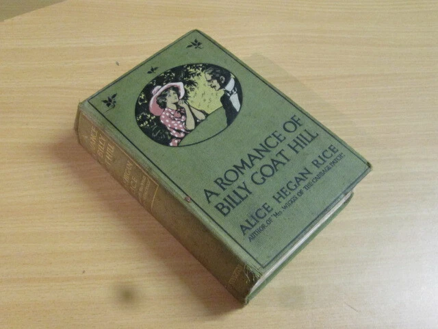 A ROMANCE OF Billy-Goat Hill Alice Hegan Rice; George Wright ...