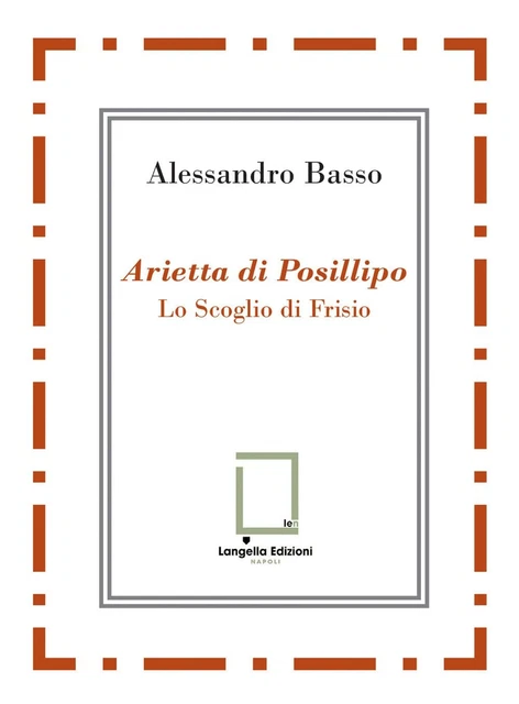 ALESSANDRO BASSO ARIETTA di Posillipo. Lo Scoglio di Frisio (Poche) EUR ...