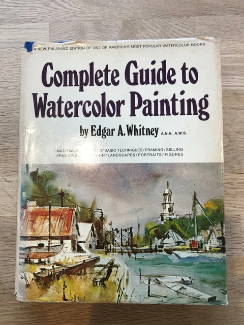 COMPLETE GUIDE TO Watercolour Painting By Edgar A. Whitney Free Postage ...