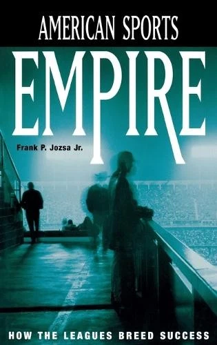FRANK P. JOZSA American Sports Empire (Relié) EUR 92,73 - PicClick FR
